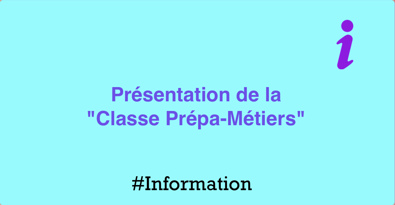 Présentation de la “Classe Prépa-métiers” – Collège Vauban